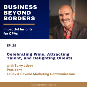 29 - Celebrating Wins, Attracting Talent, and Delighting Clients with ...
