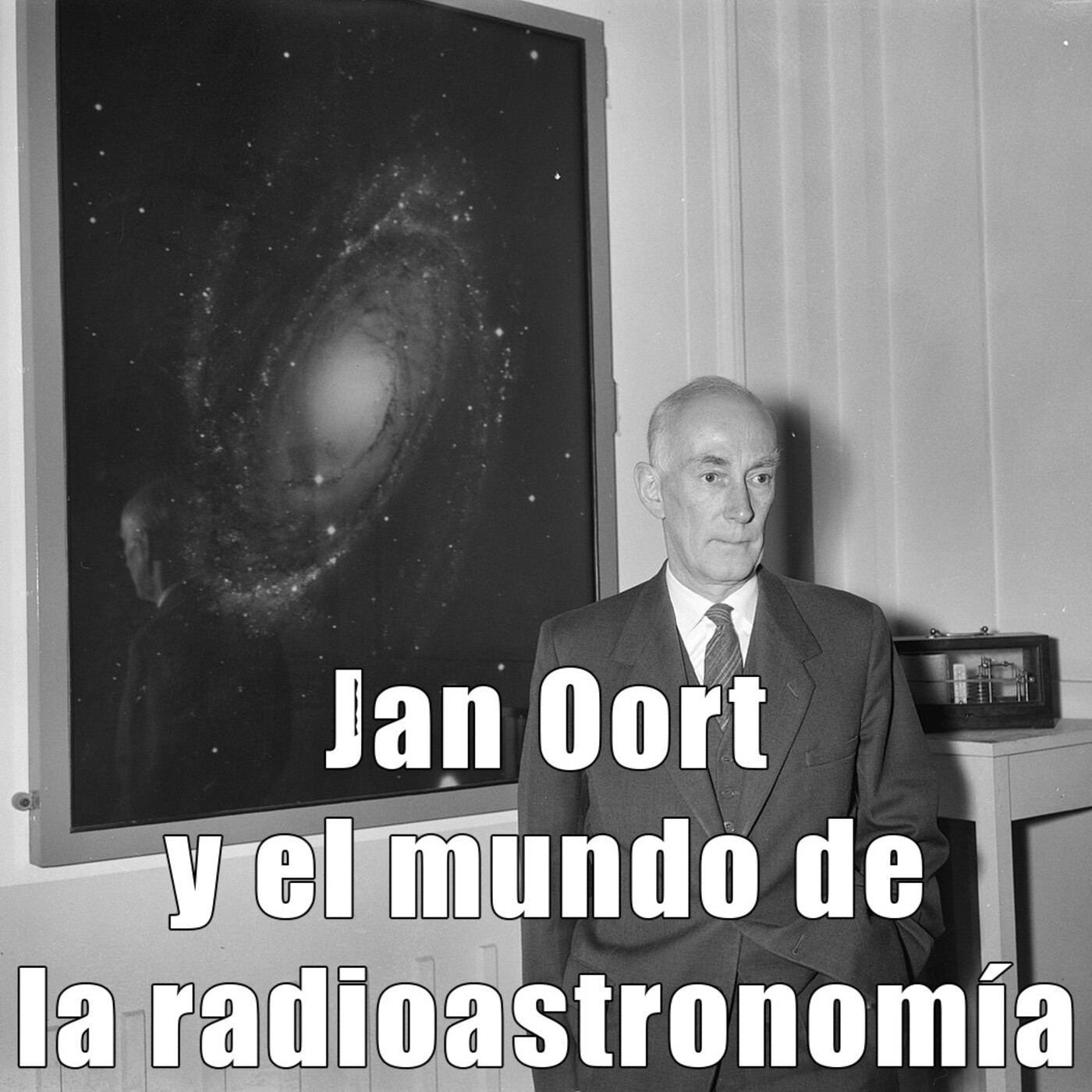 Astrobitácora - 3x07 - Jan Oort y el mundo de la radioastronomía ...