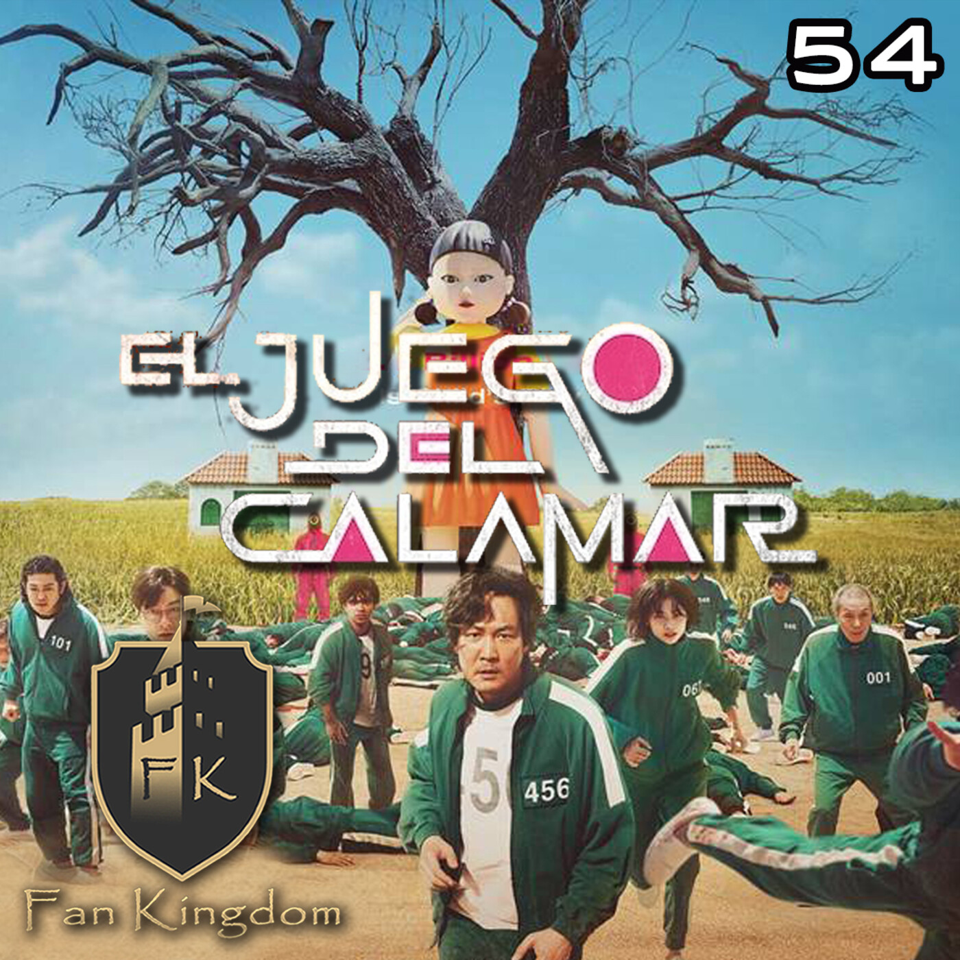 EL JUEGO DEL CALAMAR (Episodio 54) - Fan Kingdom - Podcast en iVoox