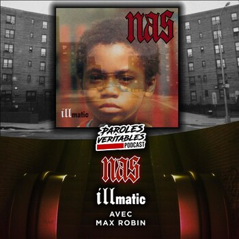 Nas - Illmatic avec Maxim Robin | Revue Veritable Albums - Paroles ...