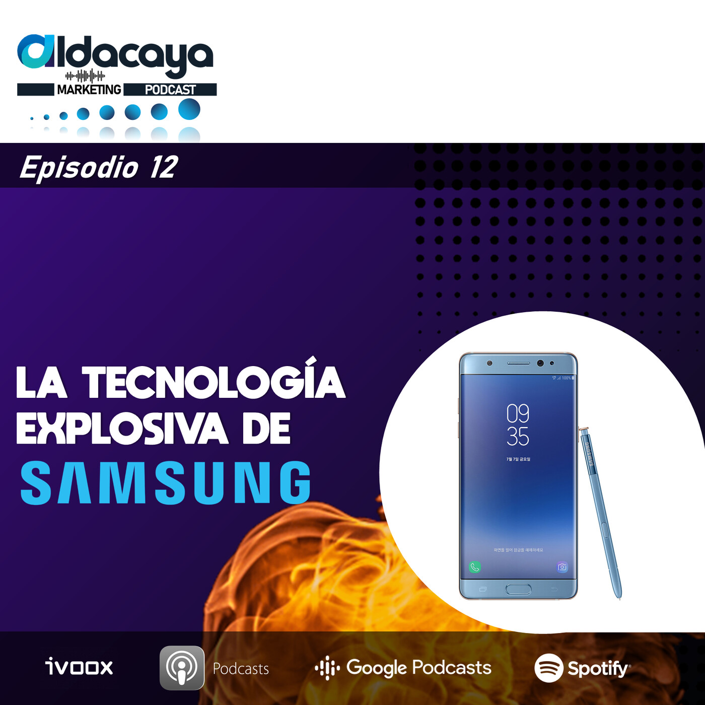 T1.E12. La tecnología explosiva de Samsung 📱💥🔥 - ALDACAYA marketing ...