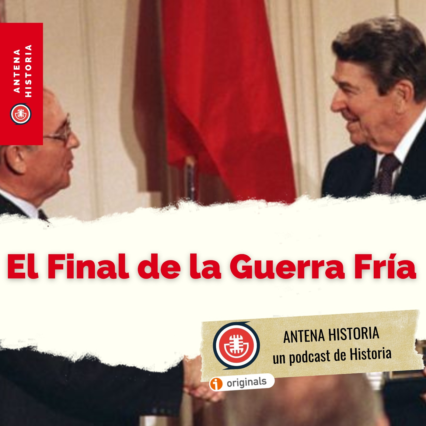El Final de la Guerra Fría - Antena Historia - Podcast en iVoox