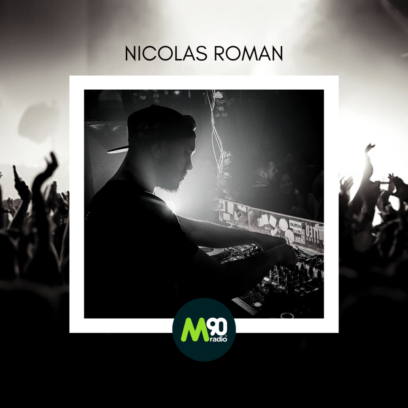 Sesión 046 - NICOLAS ROMAN en M90Sessions - OnDemand en mp3(27/06 a las ...