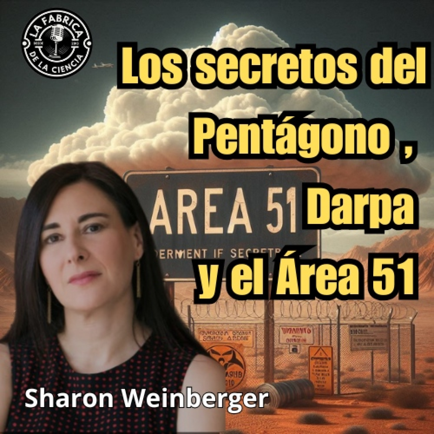 Los Secretos del Pentágono, DARPA, área 51 y mucho más con Sharon ...