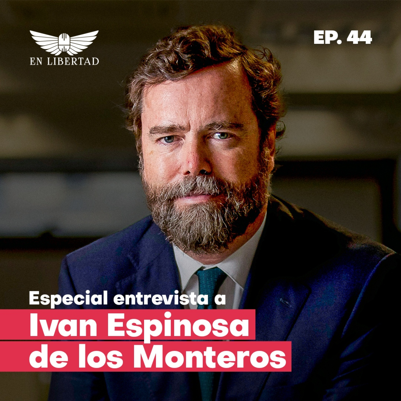 Especial entrevista a Iván Espinosa de los Monteros - En Libertad - Podcast en iVoox