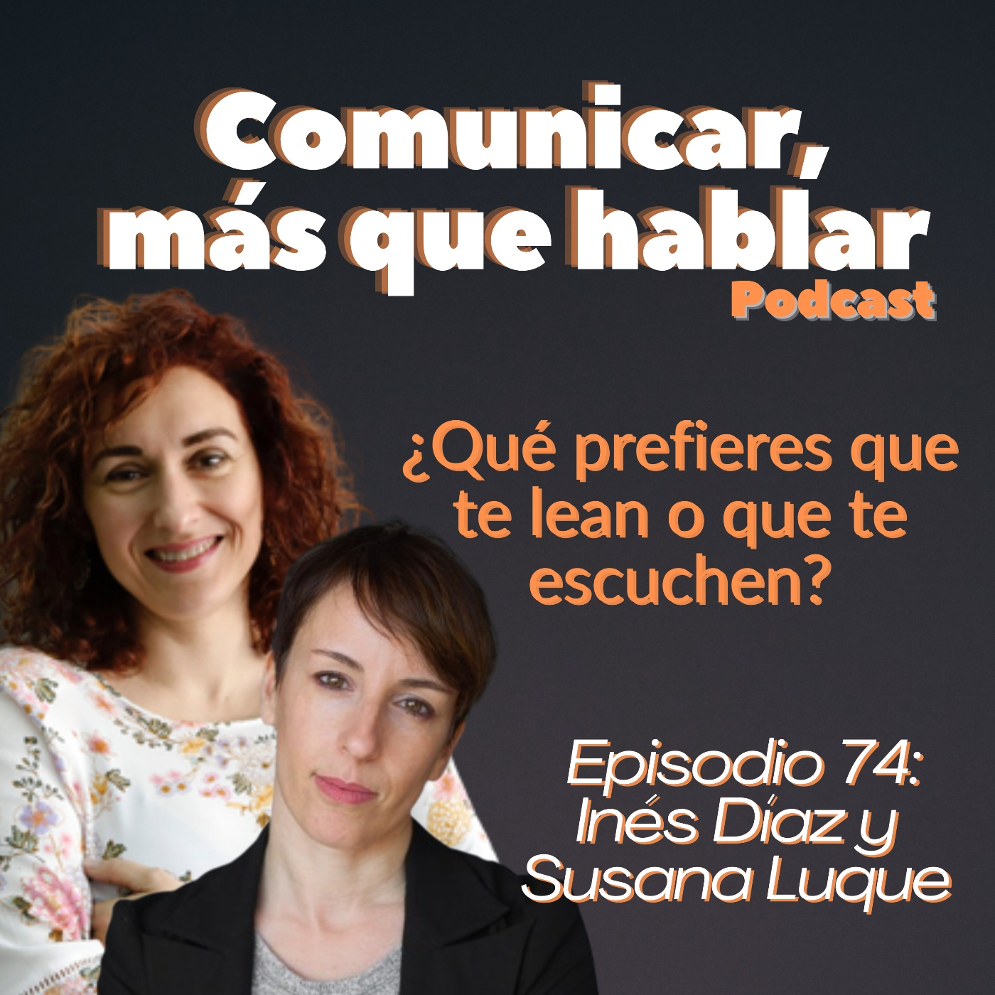 ¿Qué prefieres que te lean o que te escuchen? con Inés Diaz y Susana Luque - Comunicar, más que ...