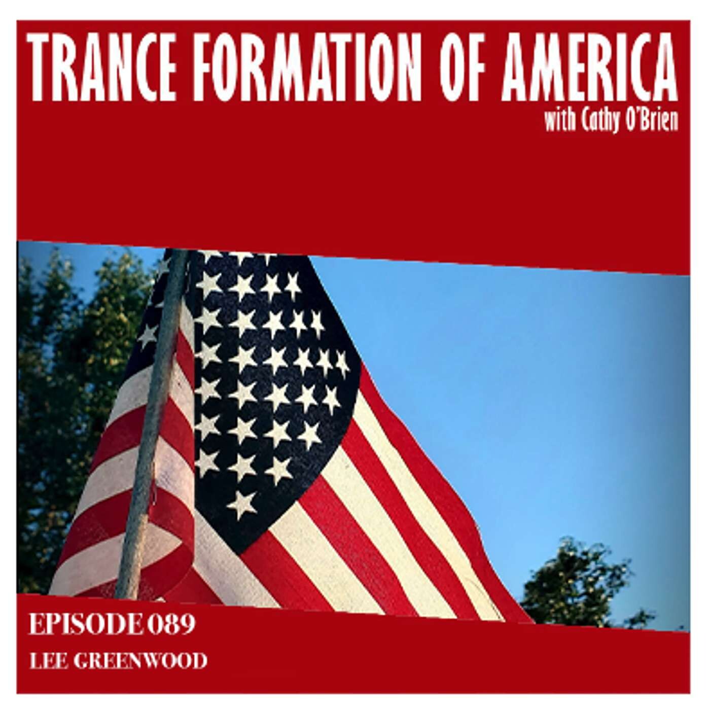 Lee Greenwood - Trance Formation of America with Cathy O'Brie - Podcast ...
