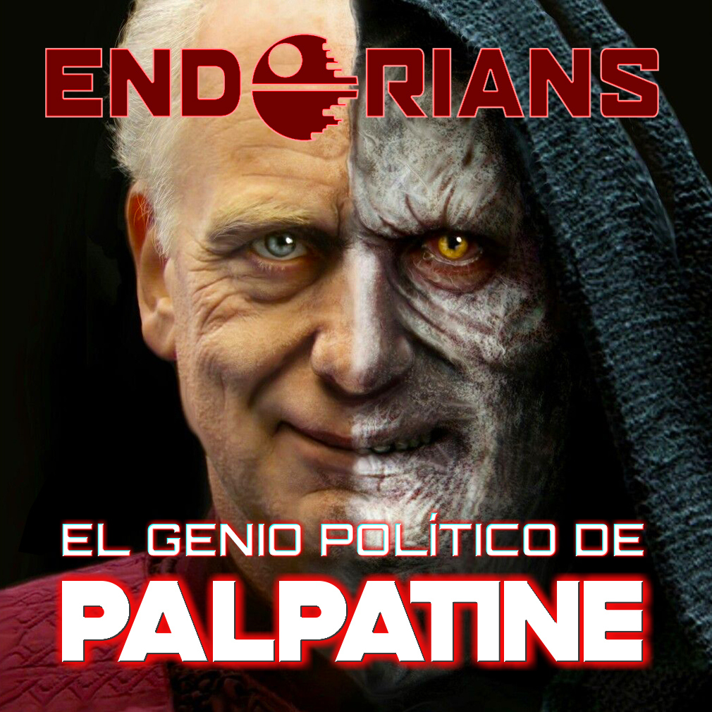 Endorians: EL GENIO POLÍTICO DE PALPATINE - La Órbita De Endor ...