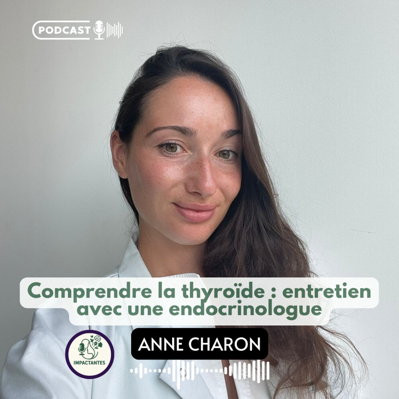 Comprendre la thyroïde : entretien avec une endocrinologue le Dr Anne ...