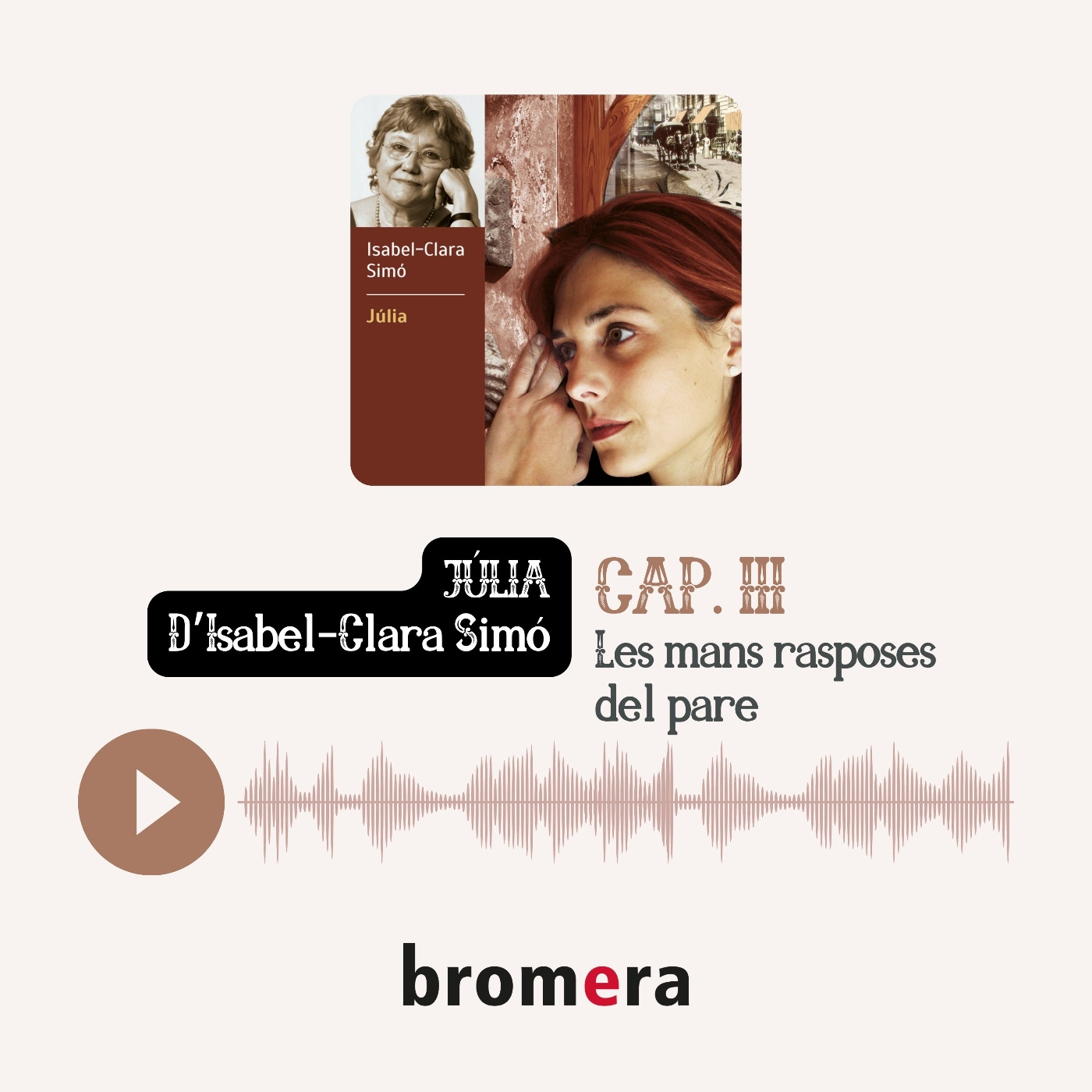 Júlia (d'Isabel-Clara Simó). Cap. 3. Les mans rasposes del pare. - Júlia (d'Isabel-Clara Simó ...