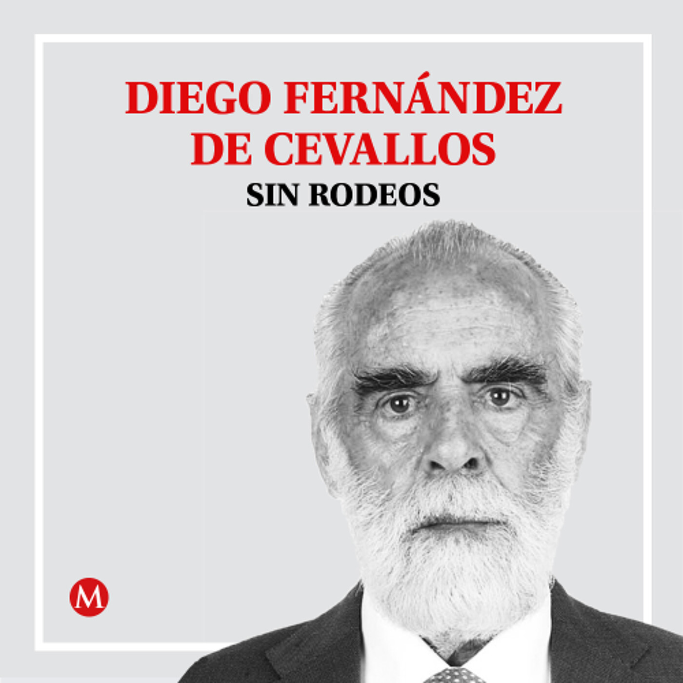 Diego Fernández. La misma coartada - Milenio Opinión - Podcast en iVoox
