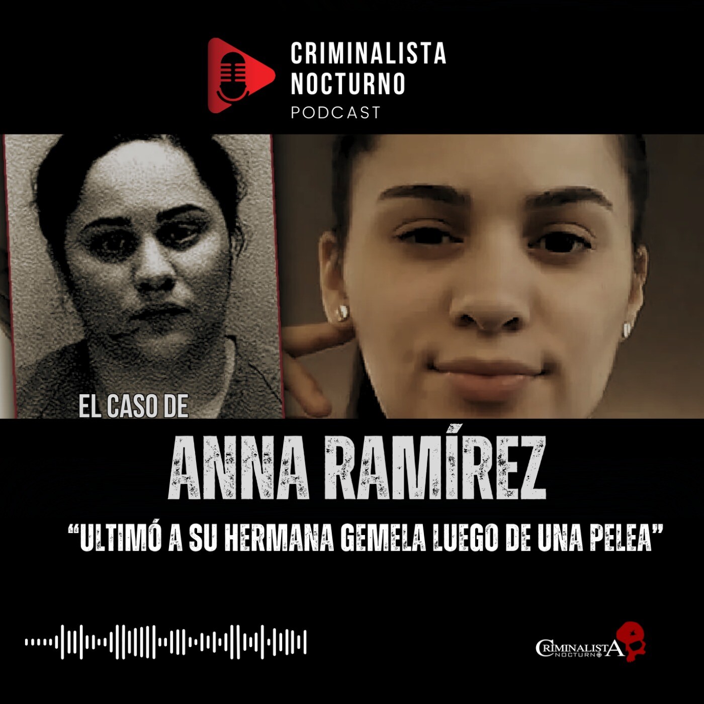 El caso de Anna Ramírez | Criminalista Nocturno - CRIMINALISTA NOCTURNO ...