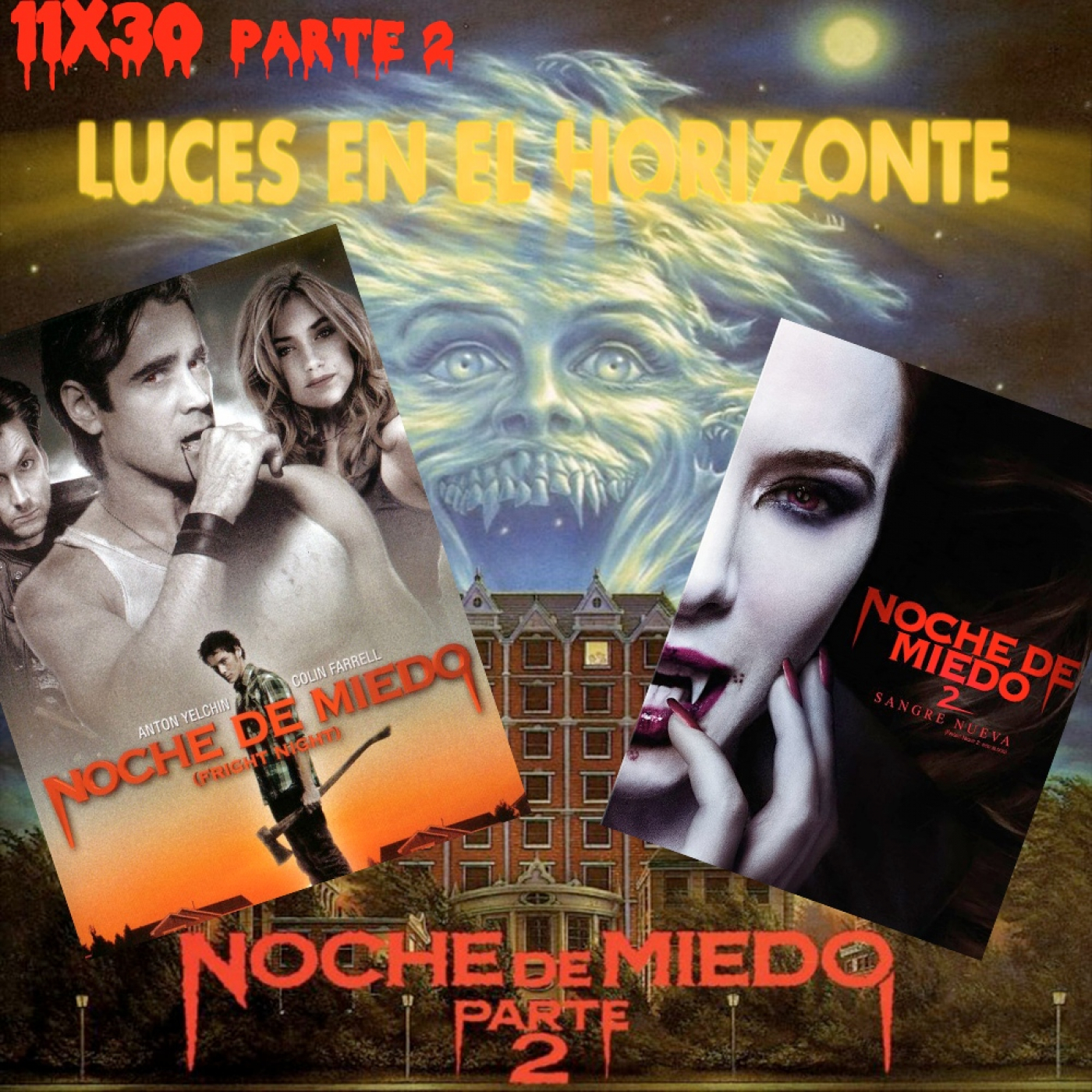 Noche de Miedo, parte 2 y Remakes - Luces en el Horizonte 11x30/2 ...