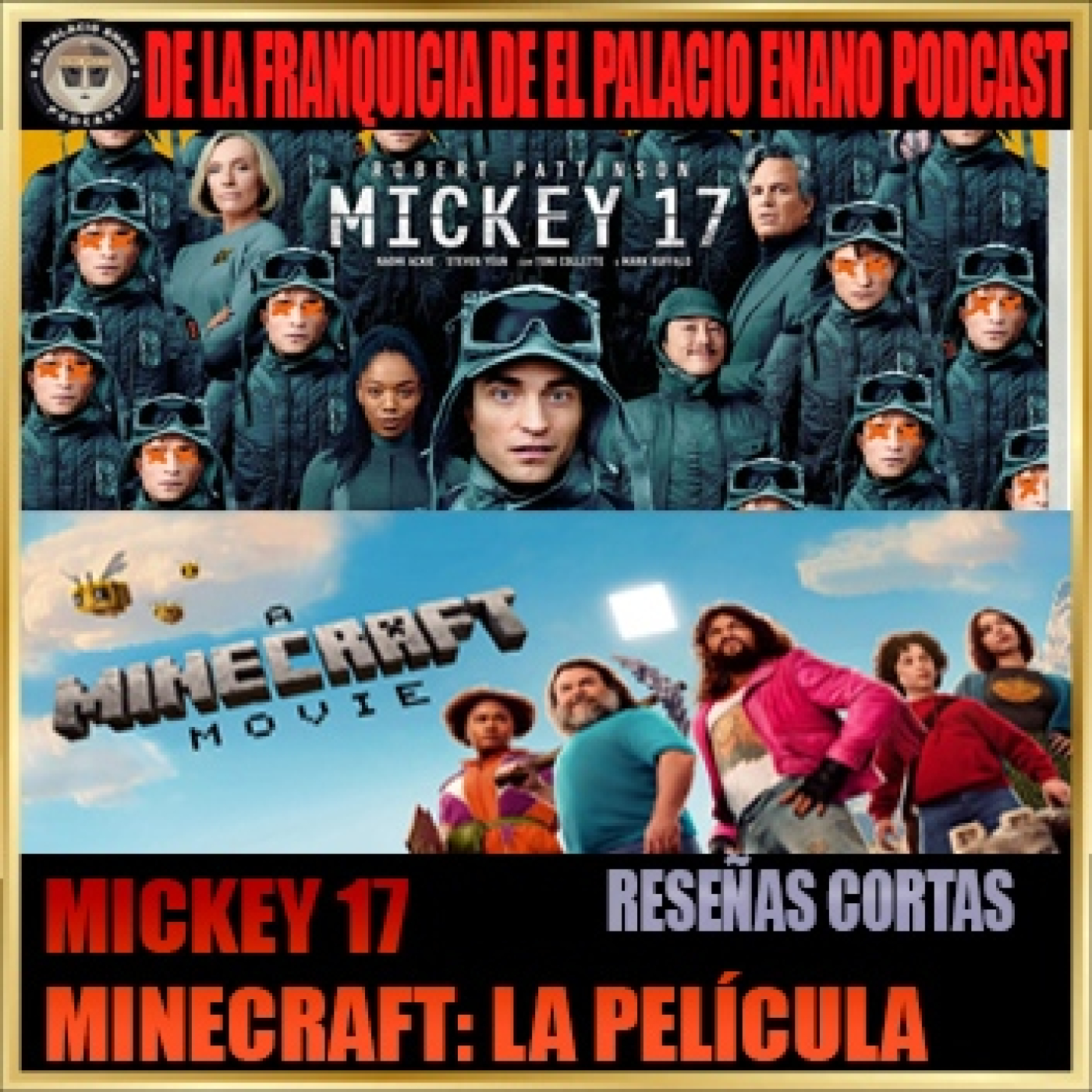 Mickey 17 / Una película de Minecraft - Reseñas cortas. Por César - Listen Now on El Palacio ...