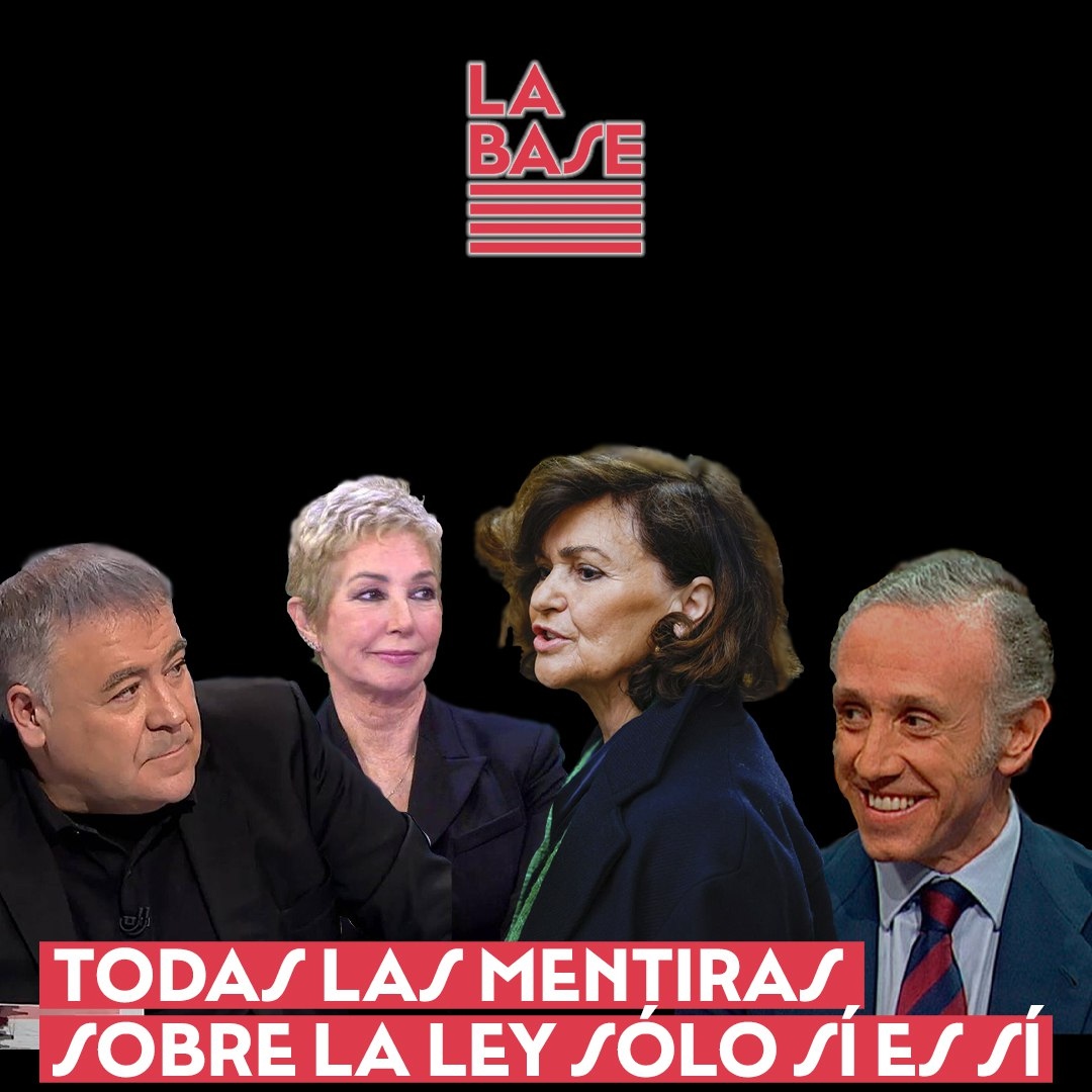 La Base #2x65 - Todas las mentiras sobre la Ley solo sí es sí - La Base ...
