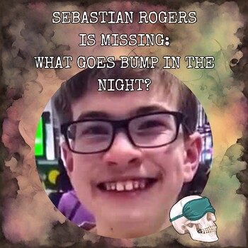 Sebastian Rogers is Missing: What Goes Bump in the Night? - Serial ...