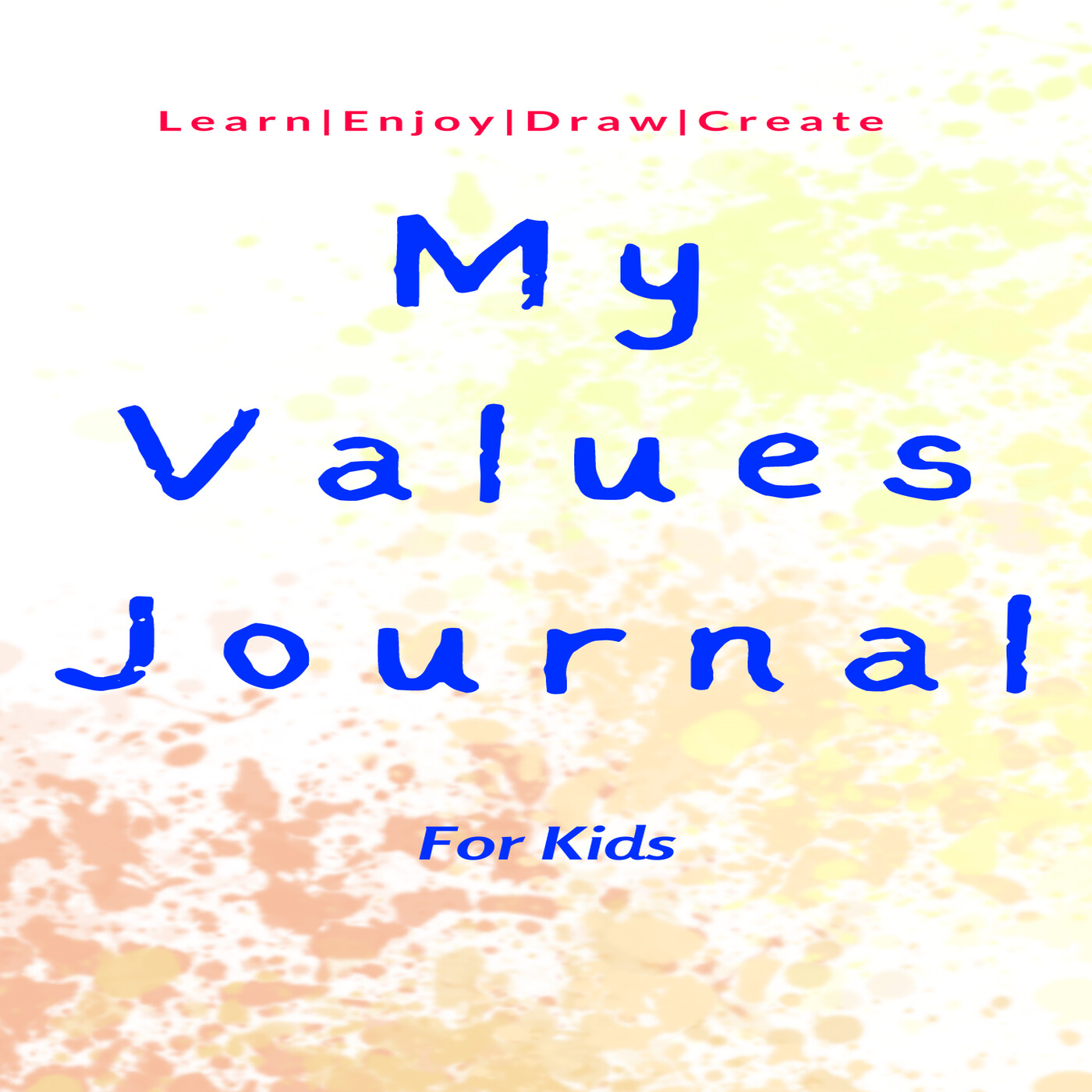 My Values Journal - Writing Prompts For Children's Emotional ...