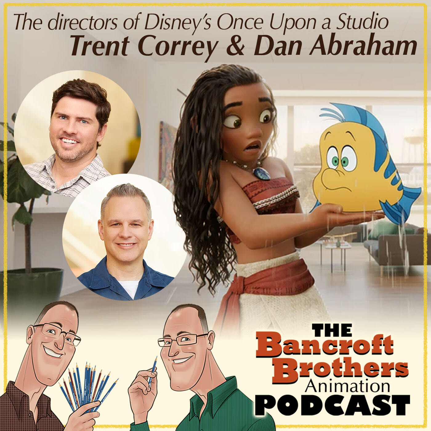 “Once Upon A Studio” directors Trent Correy and Dan Abraham - The ...