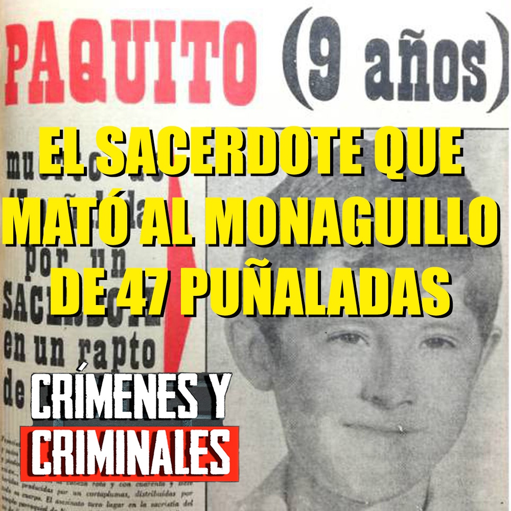 El cura que asesinó al monaguillo de 47 puñaladas - Crímenes y ...