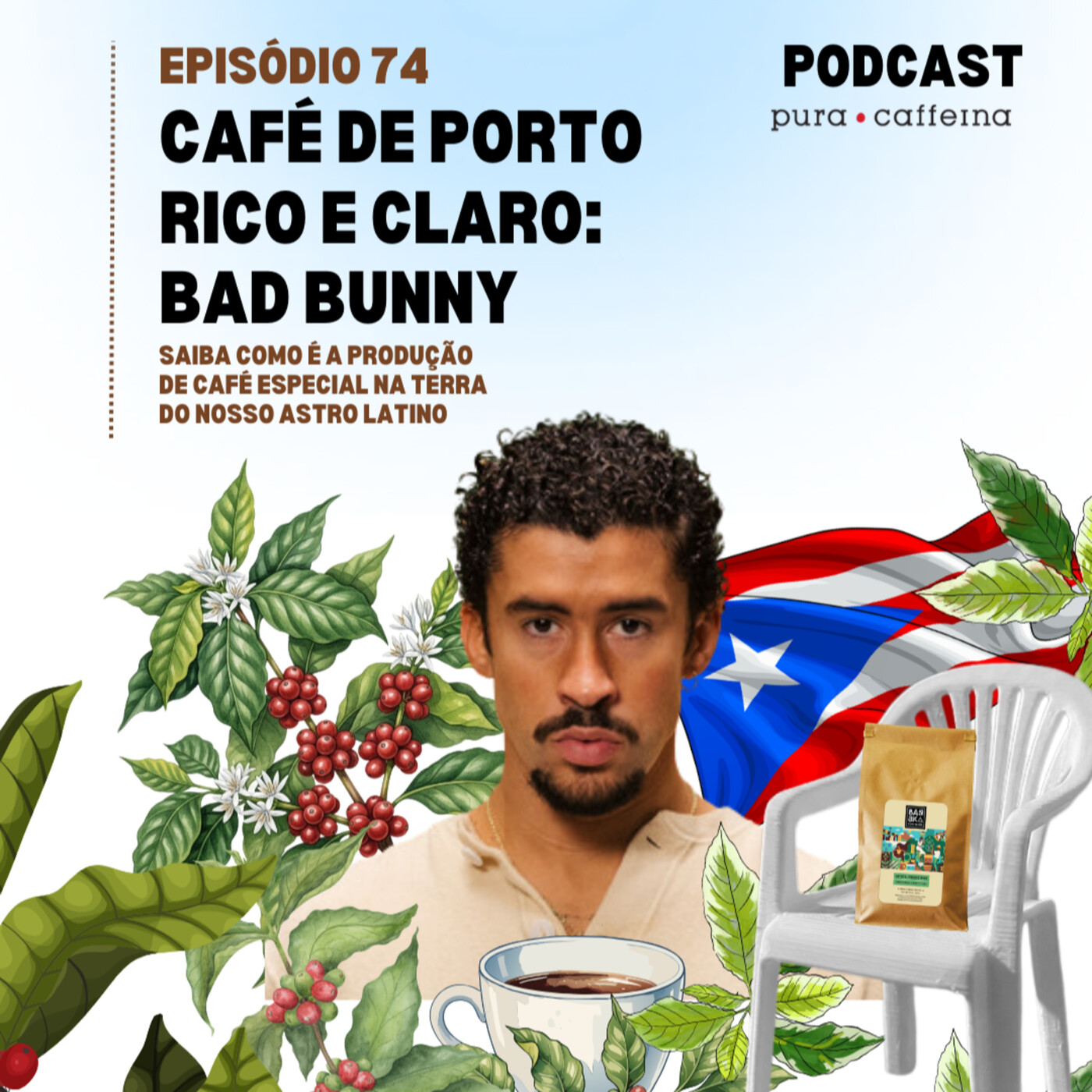 EP 74 - Café de porto Rico e claro: Bad Bunny - Pura Caffeina - Podcast ...