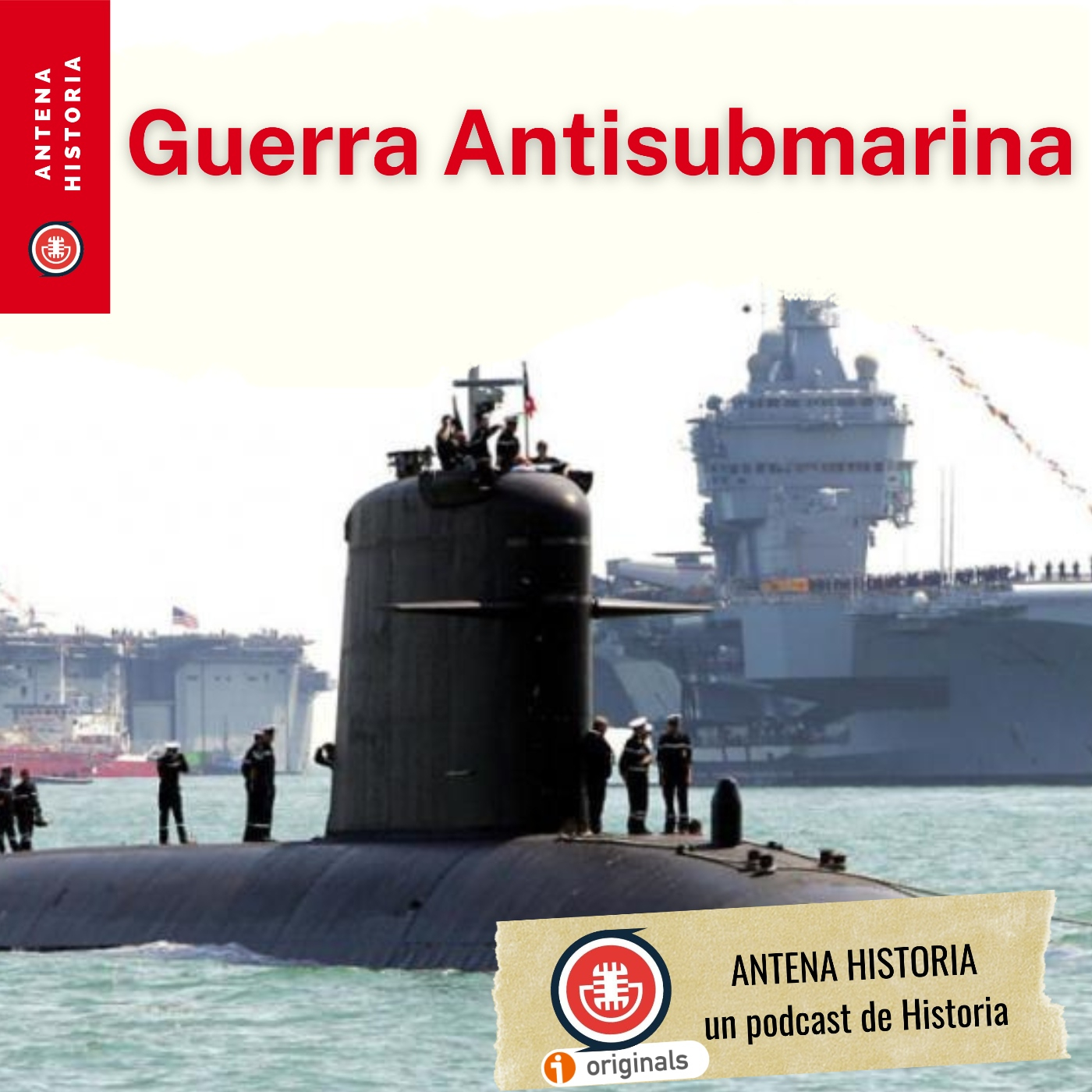 Guerra antisubmarina - Antena Historia - Podcast en iVoox