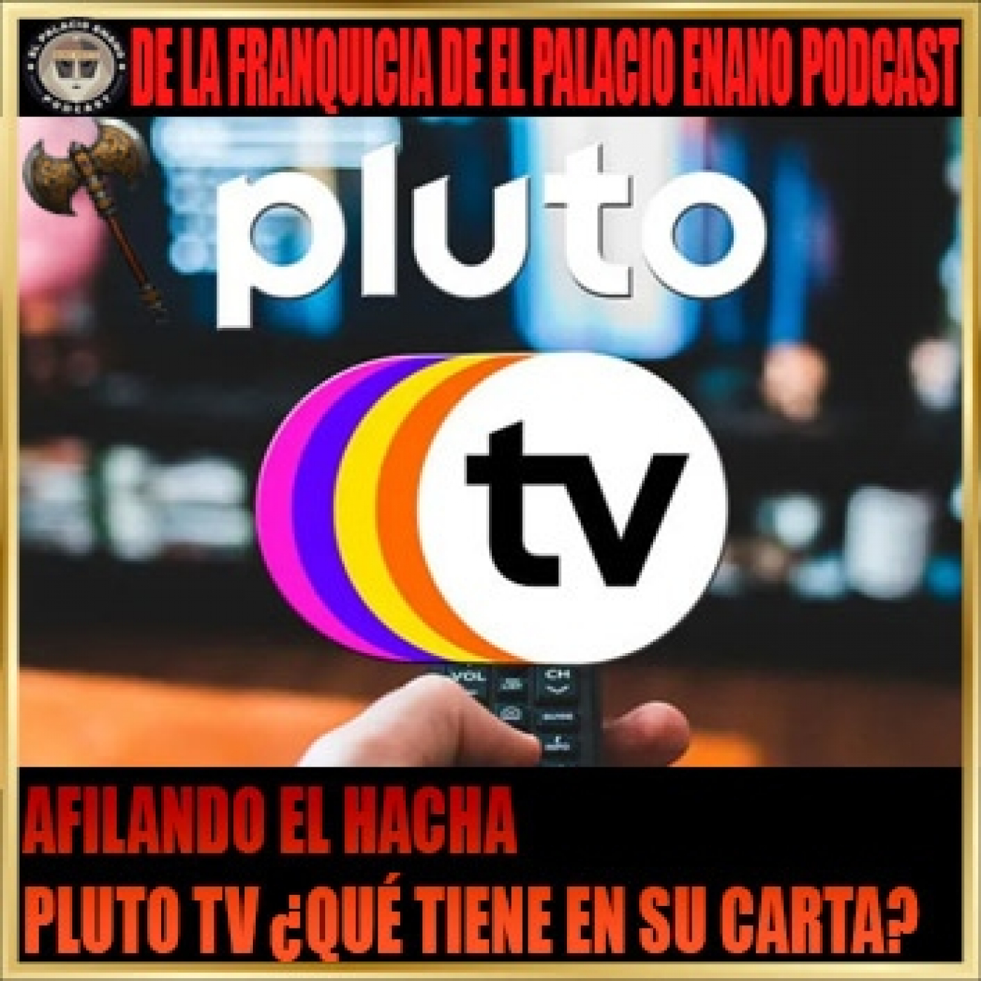 Afilando el Hacha - Pluto TV: ¿Qué cine y series se pueden ver en su carta? - Episodio exclusivo ...