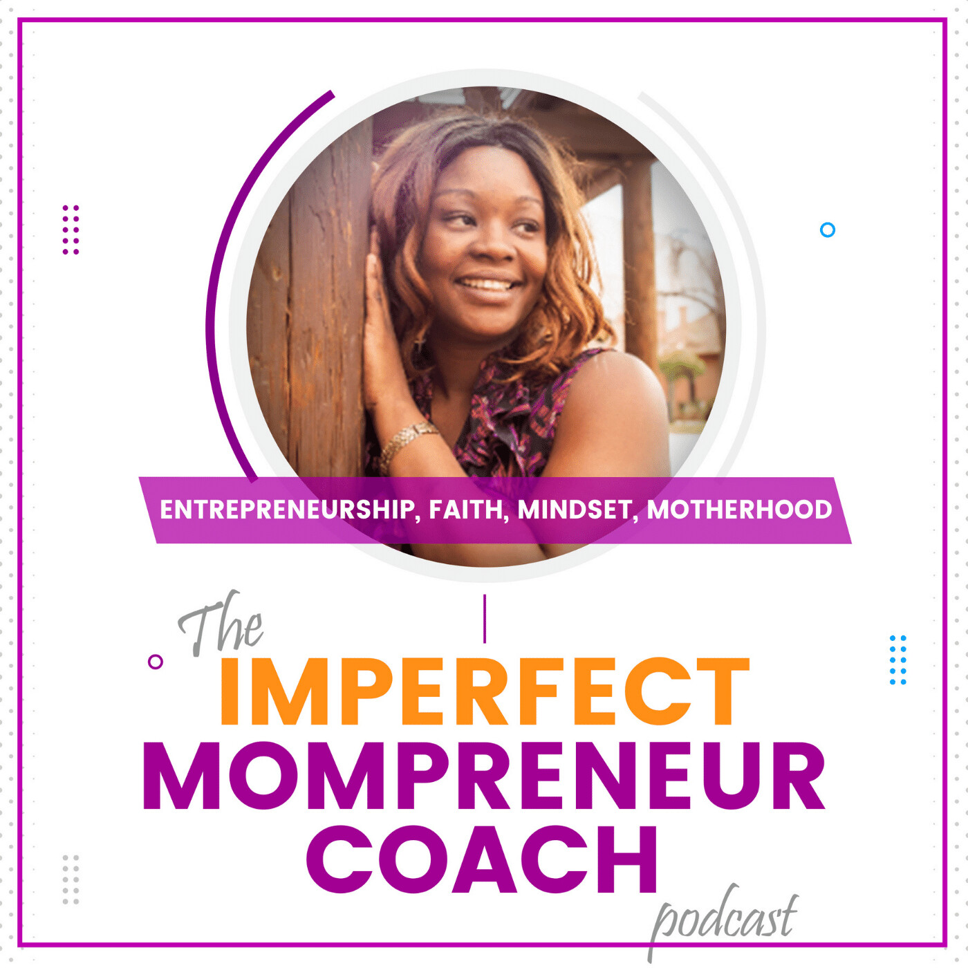 The Imperfect Mompreneur Coach Podcast Trailer - THE IMPERFECT ...