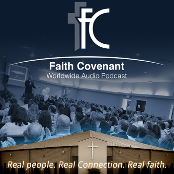 Faith Covenant Worldwide Audio Podcast - Podcast en iVoox