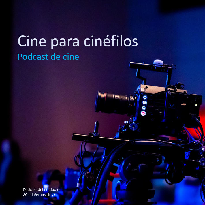 Cine para cinéfilos - Podcast en iVoox