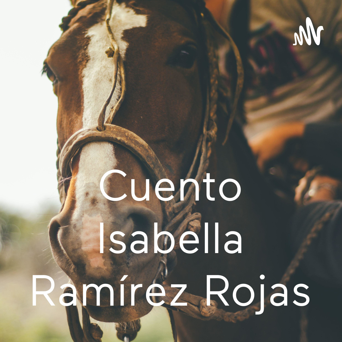 Cuento Isabella Ramírez Rojas - Podcast en iVoox