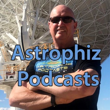 Astrophiz 23: Meet Asteroid Hunters Daniel Bamberger & Guy Wells. + Ian ...