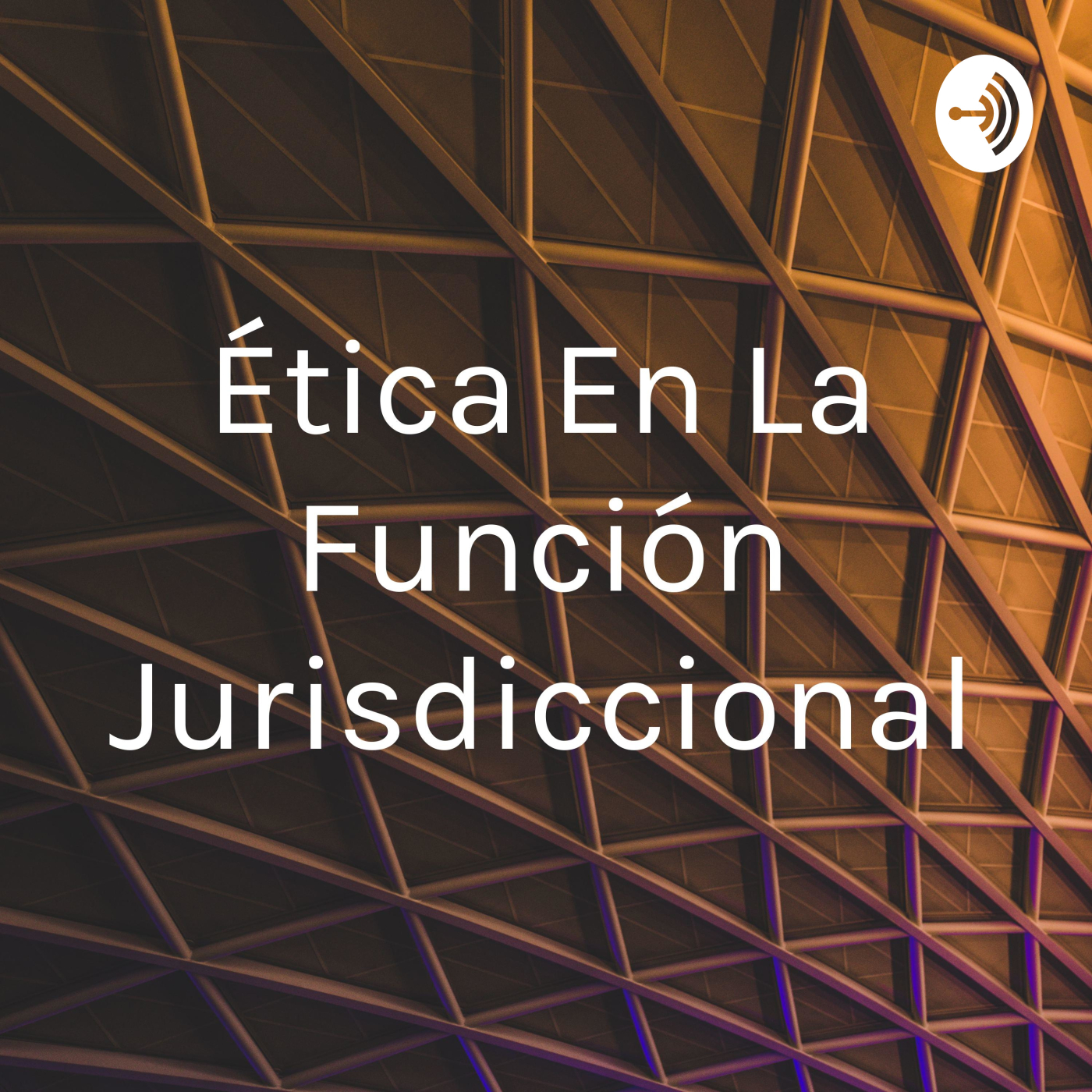 Ética En La Función Jurisdiccional - Podcast en iVoox