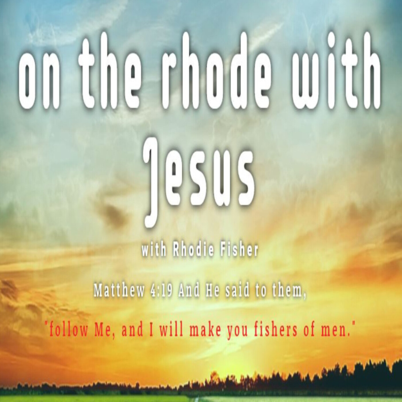 On The Rhode with Jesus with Rhodie Fisher - Podcast en iVoox
