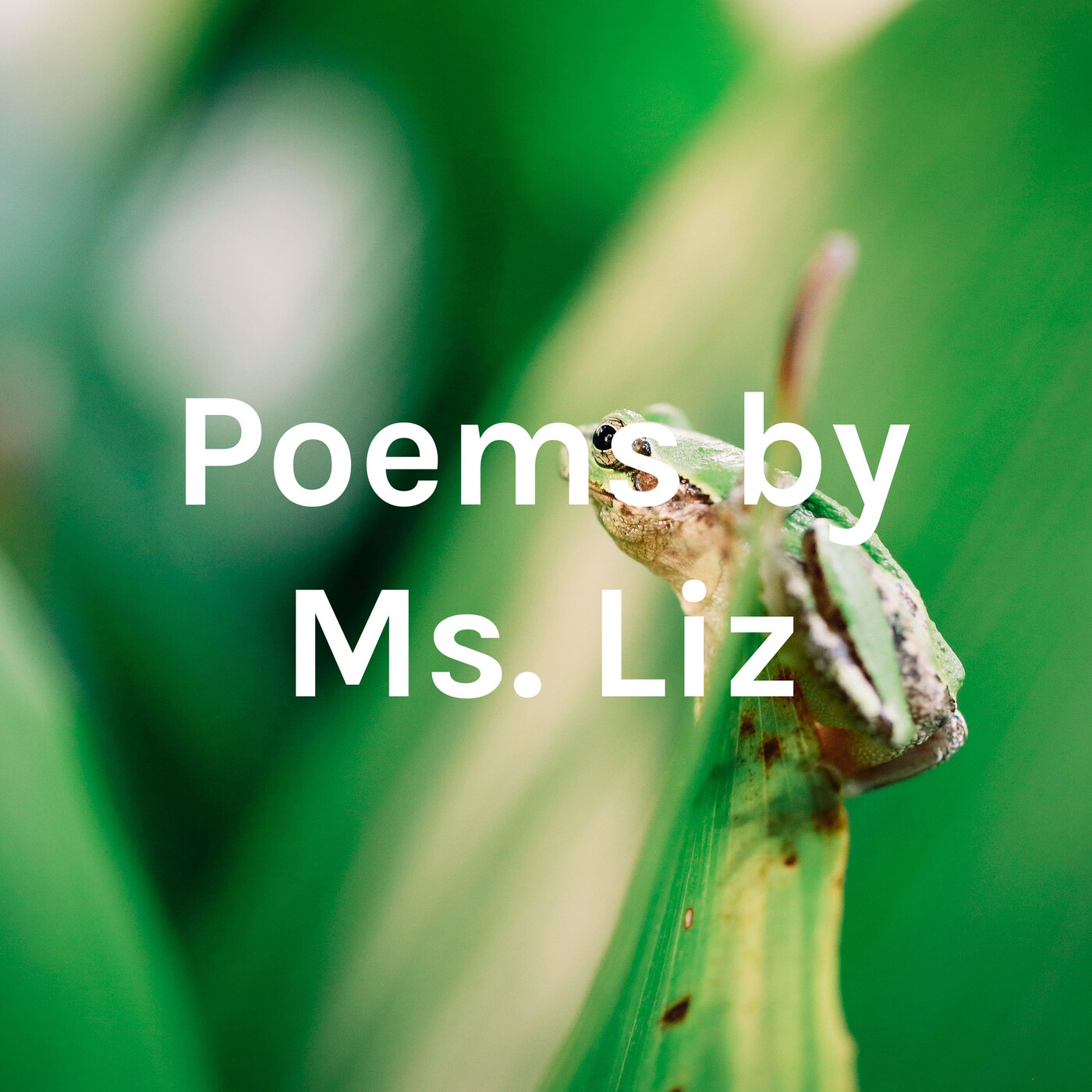 Poems by Ms. Liz - Podcast en iVoox