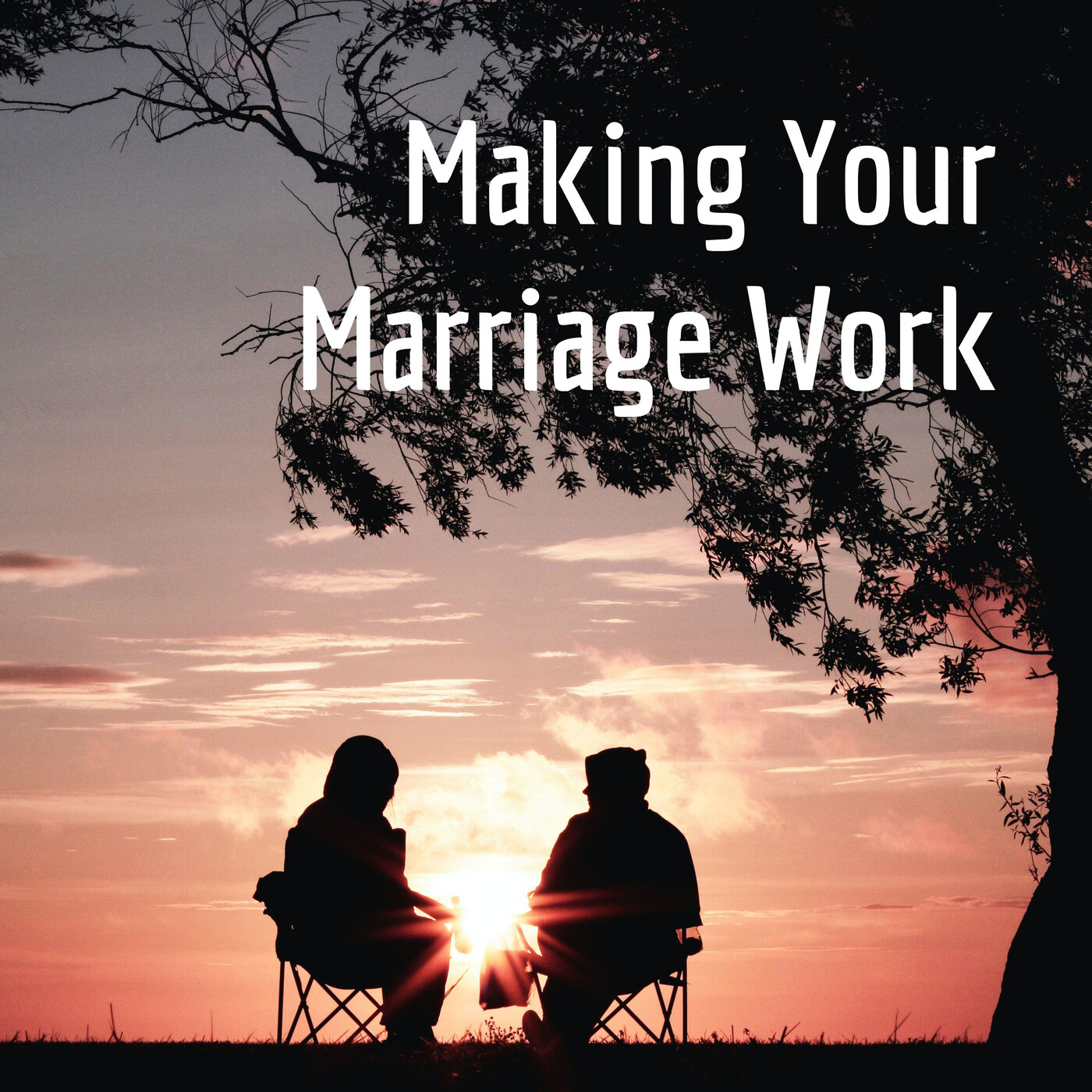 Making Your Marriage Work - Podcast en iVoox