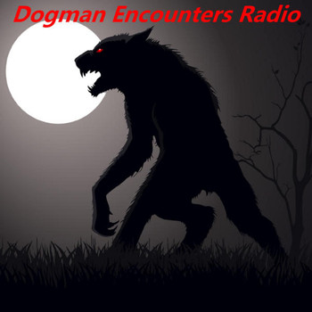 Dogman Encounters Episode 395 (Now, That’s a Big Dogman!) - Dogman ...