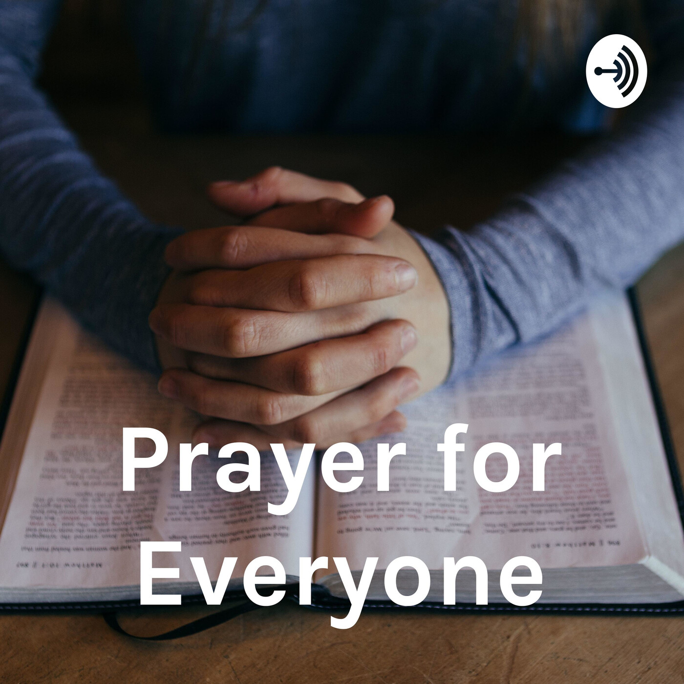 Daily Prayer for everyone - Prayer for Everyone - Podcast on iVoox