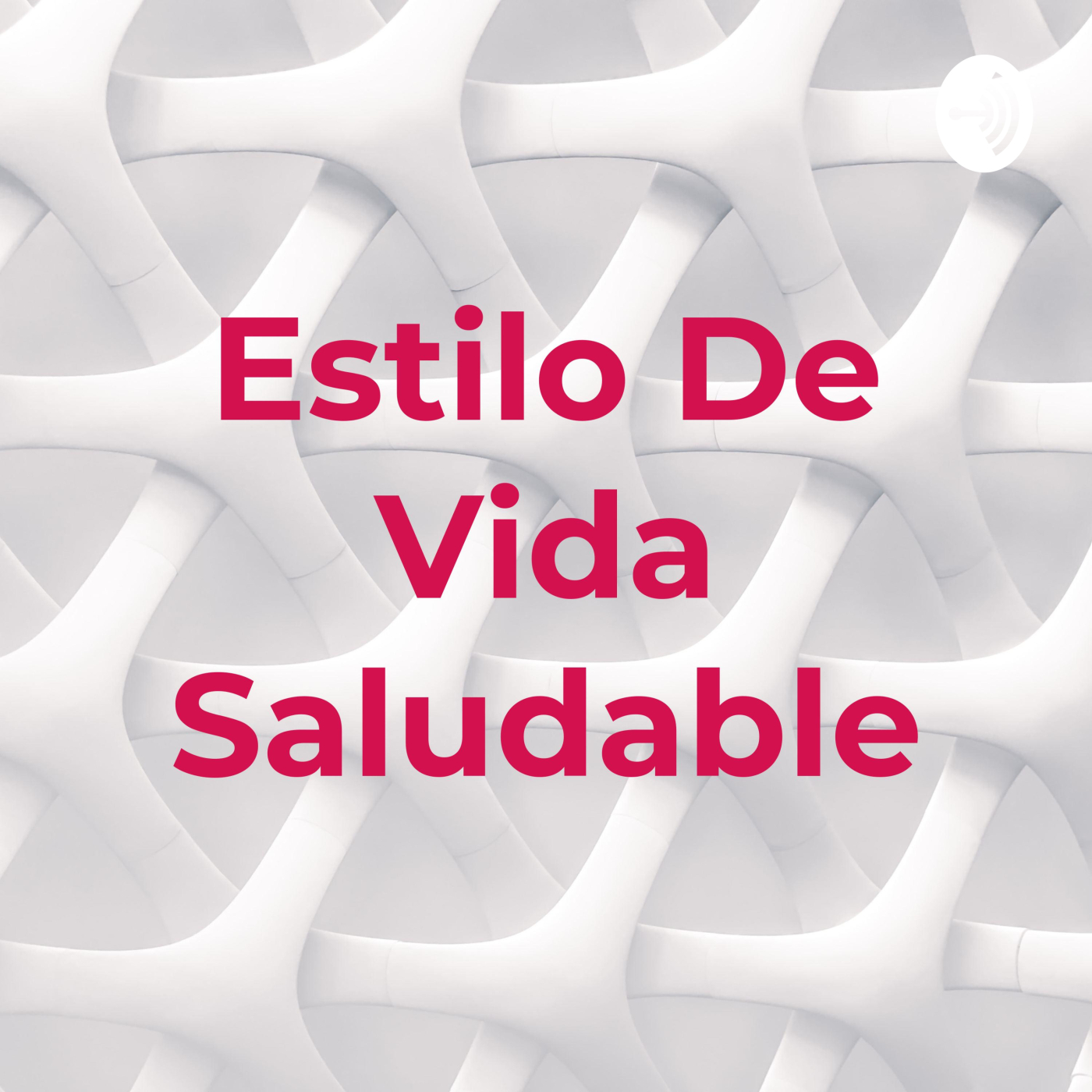 Estilo De Vida Saludable - Podcast en iVoox