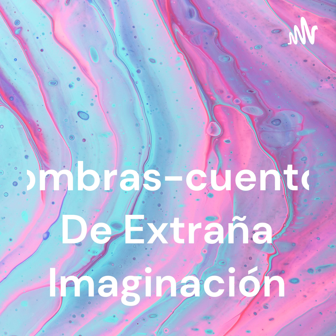 Sombras-cuentos De Extraña Imaginación - Podcast en iVoox
