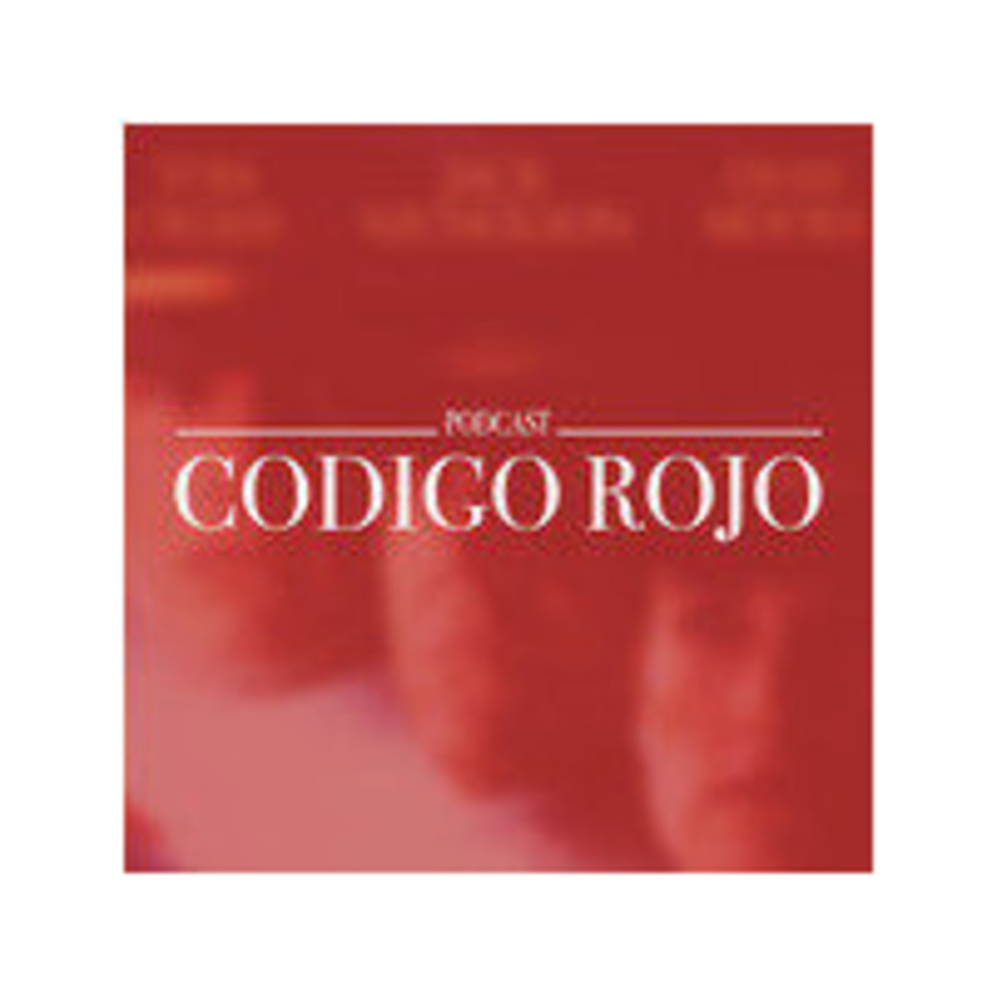 Codigo Rojo - Podcast en iVoox