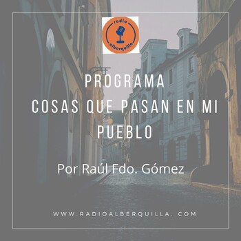 Cosas que pasan en mi pueblo - Podcast en iVoox