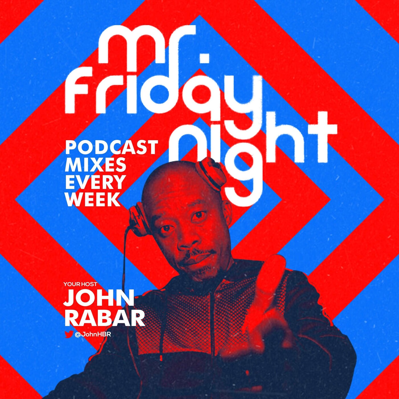 Mr Friday Night- DJ John Mixshows (Homeboyz Radio) - Podcast en iVoox