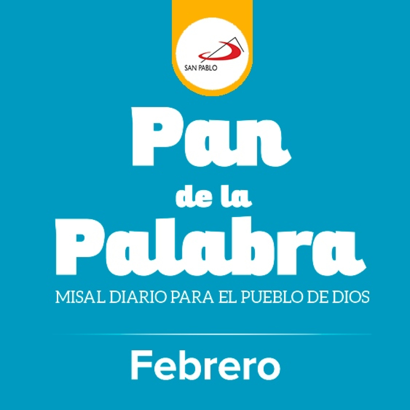 Pan de la Palabra 2025 - Febrero - 11 - Pan de la Palabra 2025 ...