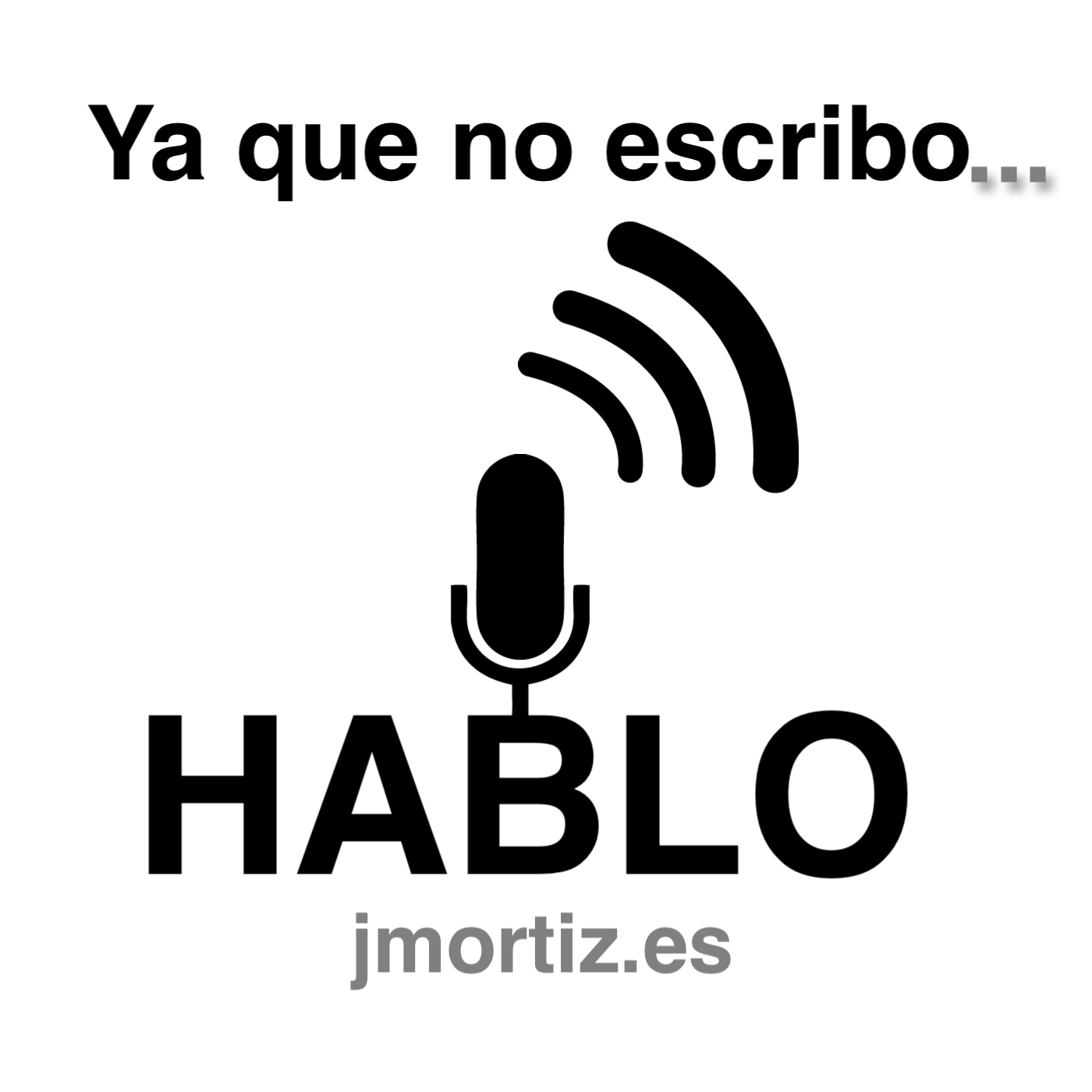 Ya que no escribo, hablo - Podcast en iVoox