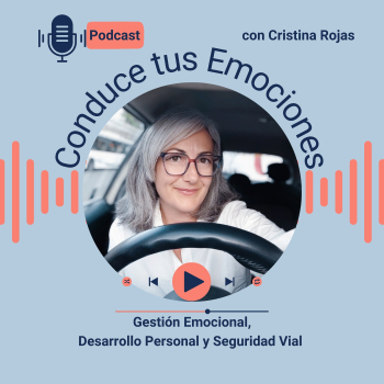 Conduce tus Emociones con Cristina Rojas - Podcast en iVoox