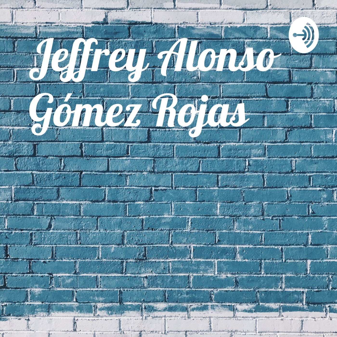 Jeffrey Alonso Gómez Rojas - Podcast en iVoox