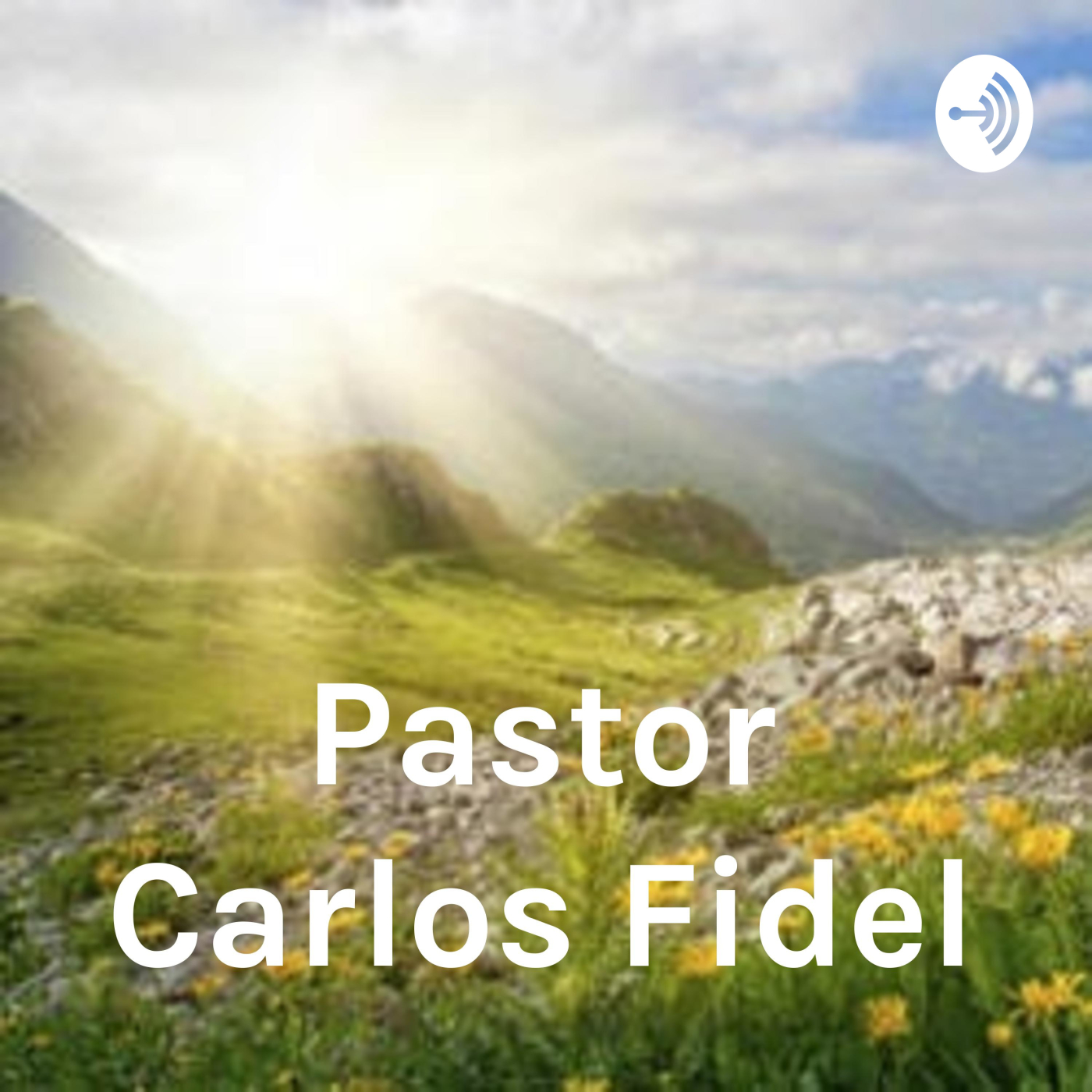 Pastor Carlos Fidel - Podcast en iVoox