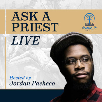 6/13/24 - Fr. John-Mary Bowlin - Ask A Priest Live - Podcast en iVoox