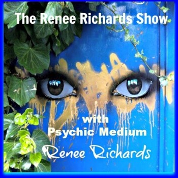 The Renee Richards Show💜with host💜Medium Renee Richards - The Renee ...