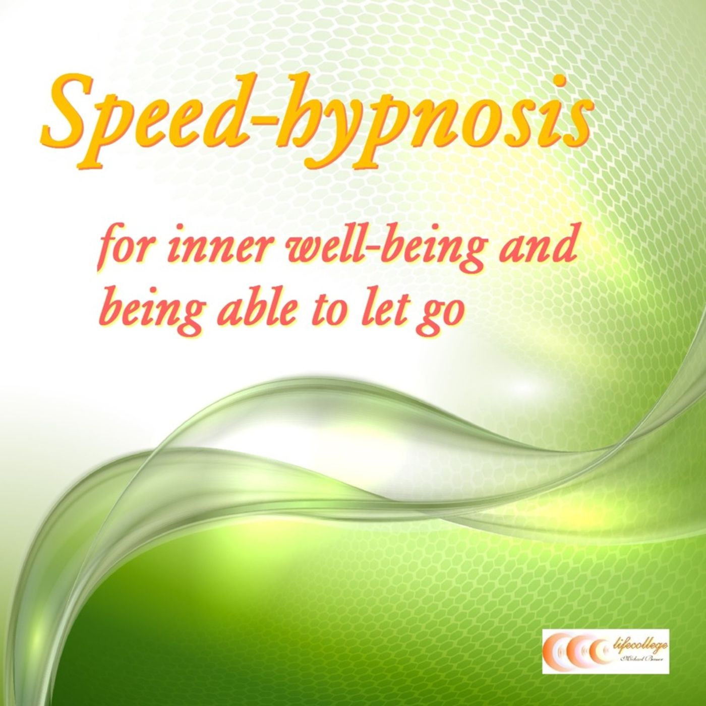 Speed-hypnosis for inner well-being and being able to let go - Podcast ...